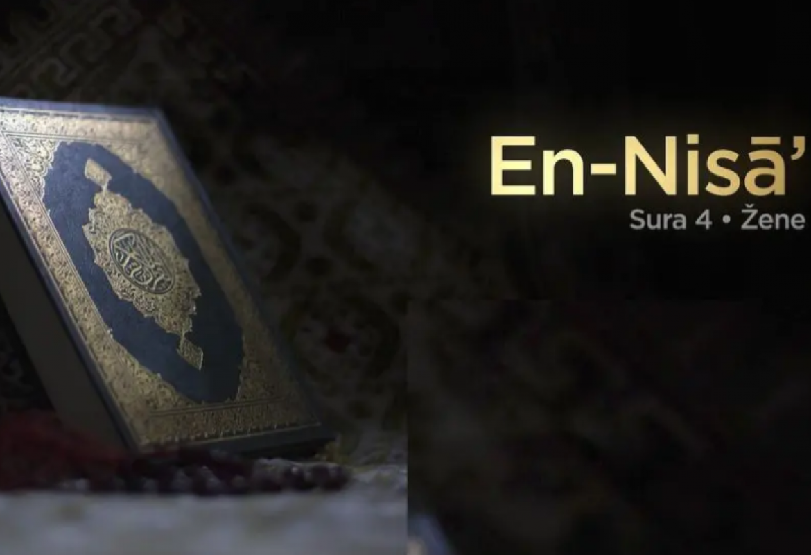 Sura En-Nisa’ nas uči da su pravda i samilost prema slabima i obespravljenima temelj ...